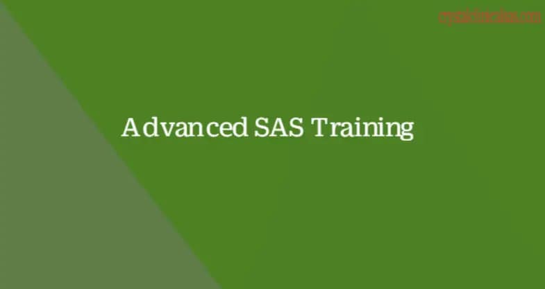 Advanced SAS TRAINING - Crystal