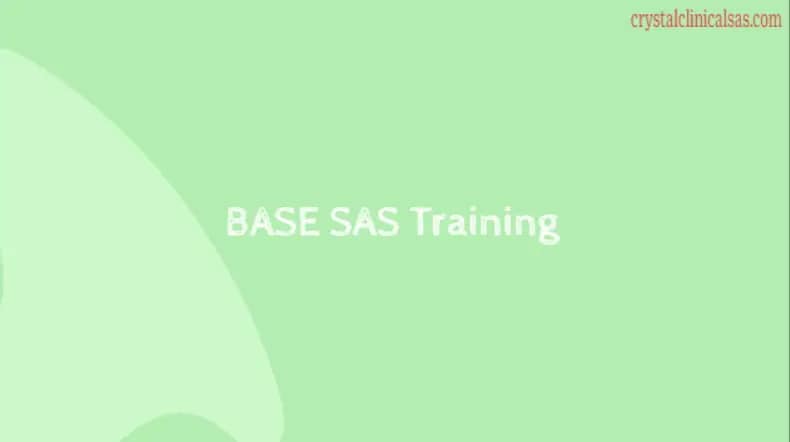 BASE SAS TRAINING - Crystal